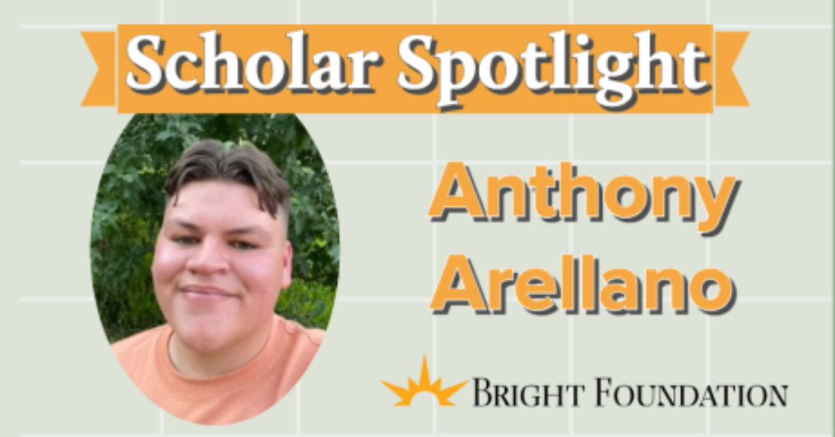 Scholar Spotlight: Anthony Arellano | Bright Foundation